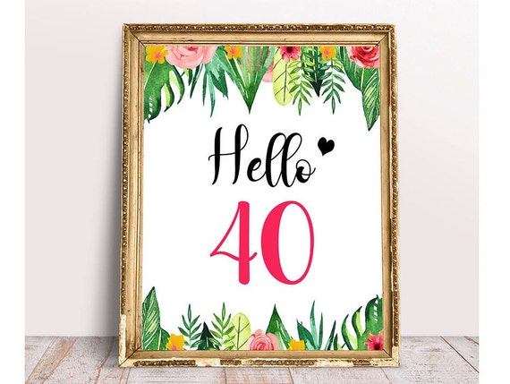 Tropical 40th Birthday Printable Hello 40 Happy 40th | Etsy