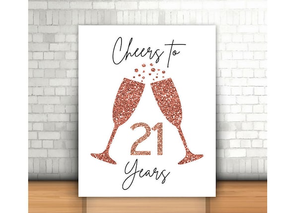 Cheers to 21 Years 8x10 16x20 21st Birthday Sign 21st | Etsy
