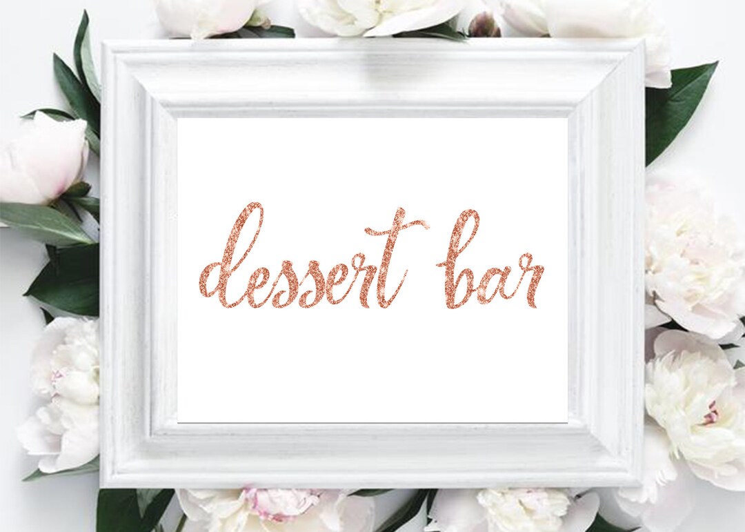 Rose Gold Dessert Bar Sign - Rose Gold Wedding - Reception Sign ...