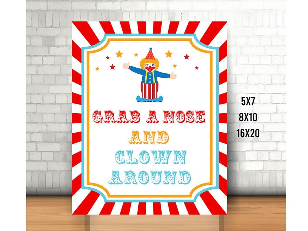 Circus Birthday Party Sign, Grab a Nose and Clown Around Sign ...