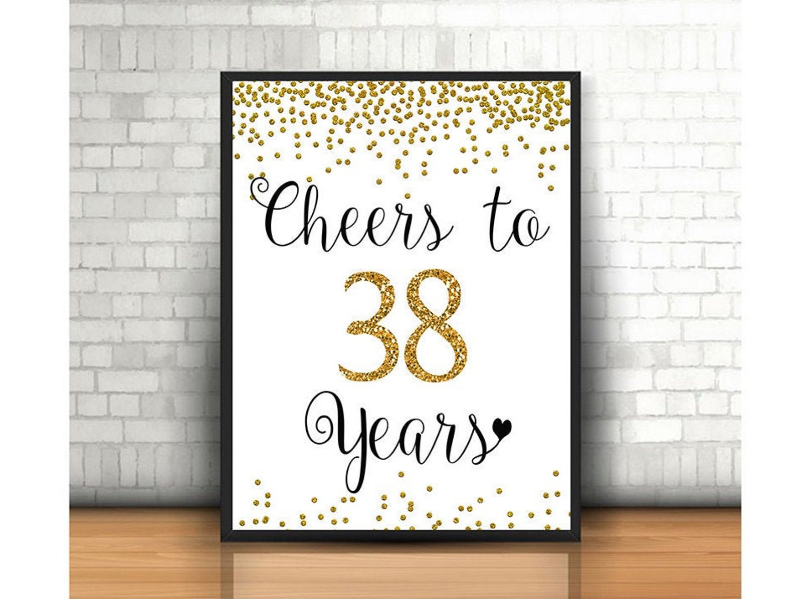 Gold Cheers to 38 Years, 38th Birthday Sign, 38th Anniversary Sign ...