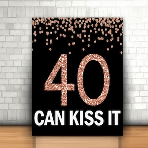 40th Birthday Signs Bundle, 40 Blows, 40 Sucks, 40 Can Kiss It, Happy ...