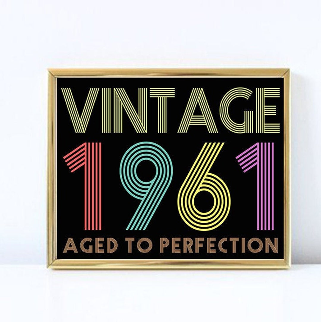 Vintage 1961 Aged to Perfection Sign Printable 61st Birthday - Etsy