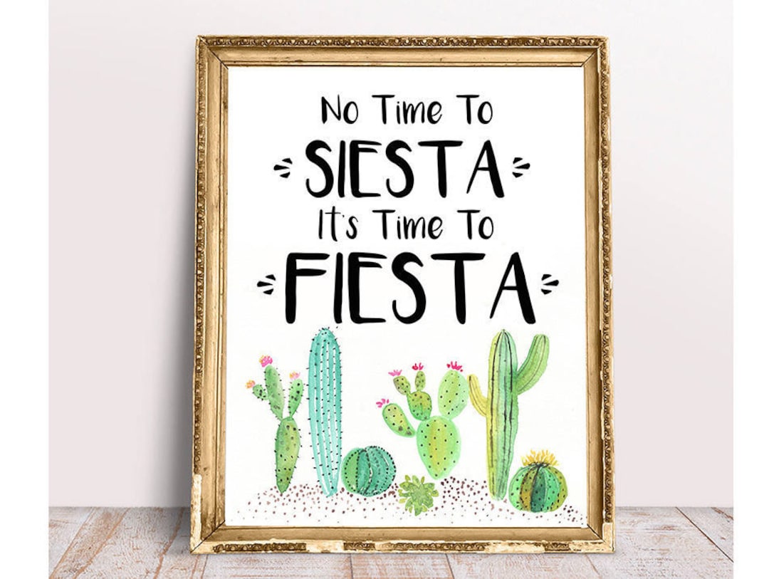 Fiesta Sign, 8x10, 11x14, No Time to Siesta, It’s Time to Fiesta Sign ...
