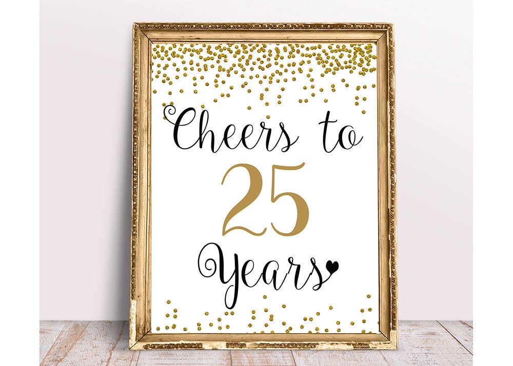Cheers to 25 Years, 25th Birthday Sign, 25th Anniversary Sign, Gold ...
