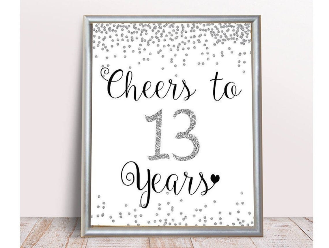 13th Birthday Sign, Cheers to 13 Years, Silver 13th Birthday, Printable ...
