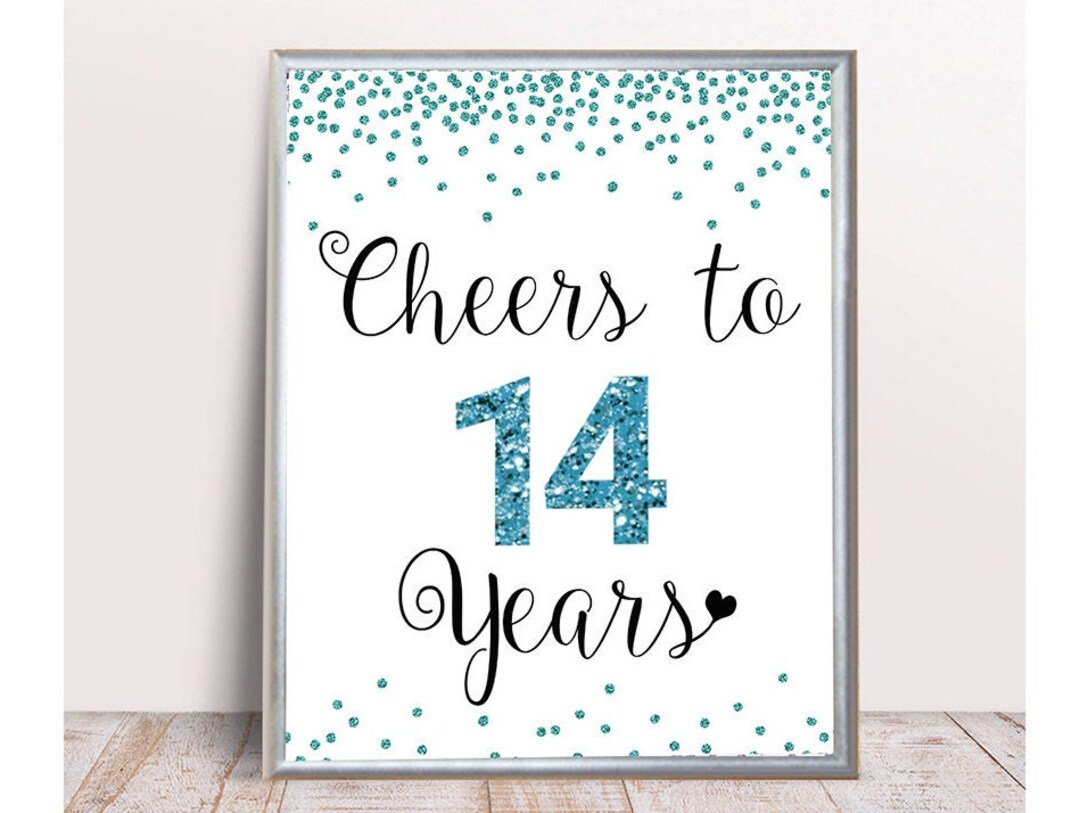 Blue Cheers to 14 Years, Printable 14th, 14th Birthday Sign, 14th ...