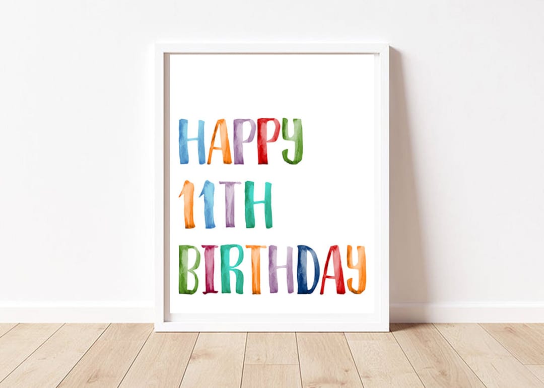 11th Birthday Sign, You Have Been Loved for 11 Years Sign, Cheers to 11 ...