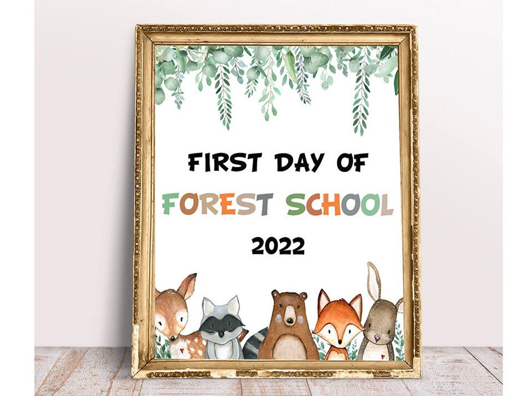 First Day of Forest School Sign, Woodland 1st Day of Forest School Sign ...