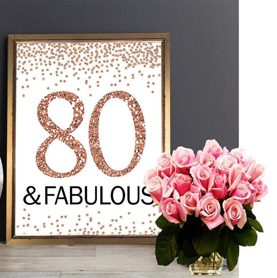 80 and Fabulous, 80th Birthday Sign, 80th Anniversary Sign, Rose Gold ...