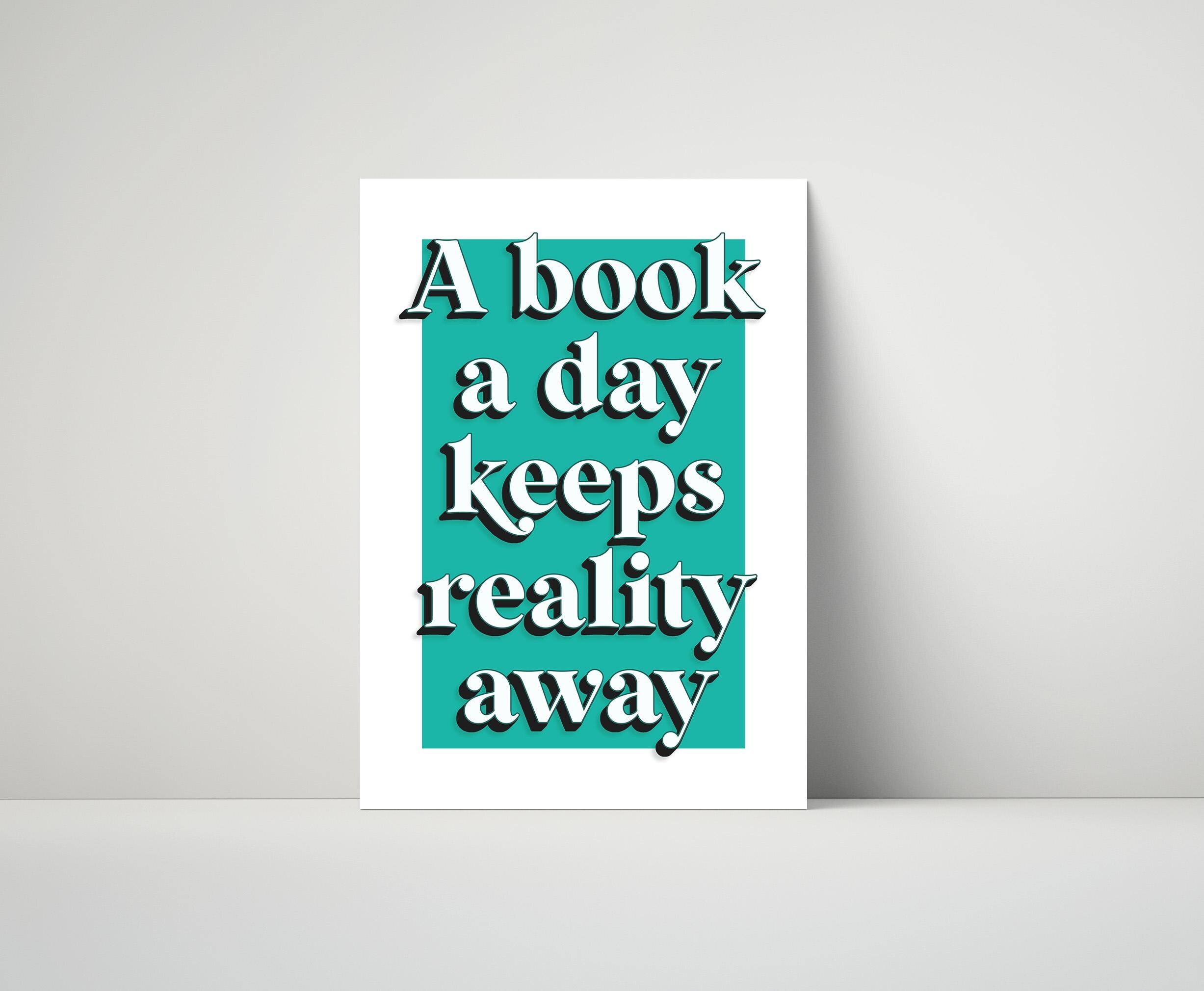 A Book A Day Keeps Reality Away Print, Reader Wall Art Home Decor, Book ...