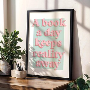 A Book A Day Keeps Reality Away Print, Reader Wall Art Home Decor, Book ...