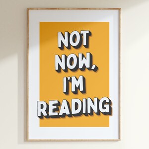 Not Now I'm Reading Print, Home Decor Reader Wall Art, Book Print ...