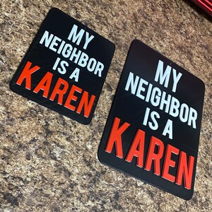Karen Door Sign, my Neighbor is A Karen Door Sign, Funny, Unique Home ...