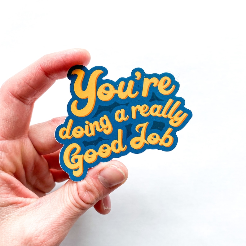 You're Doing a Really Good Job Sticker, Good Job Sticker, Motivational ...