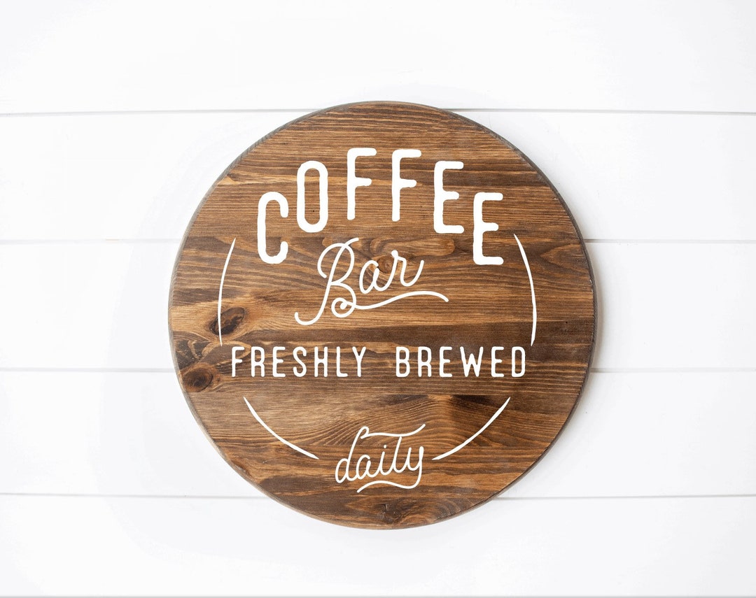 Farmhouse Coffee Bar Sign: Round Wood, Fresh Brewed Coffee (12 ...