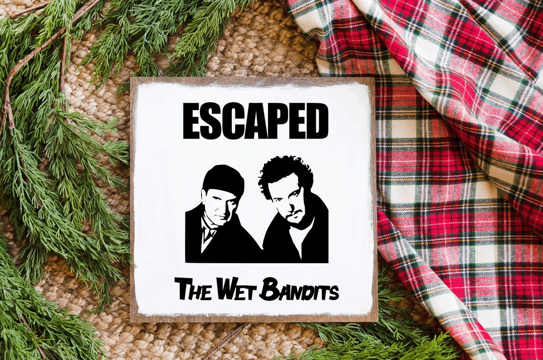 The Wet Bandits Sign Harry and Marv Santa Sign Christmas Sign Home ...