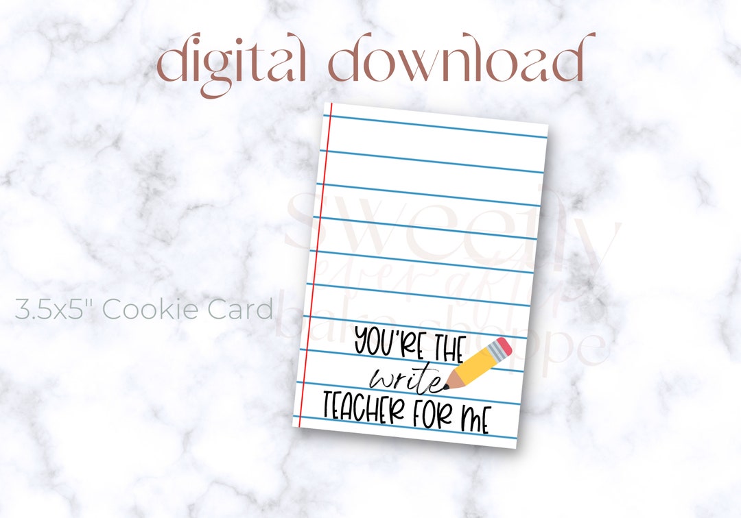 You're the Write Teacher for Me Card, Cookie Card, Back to School Card ...