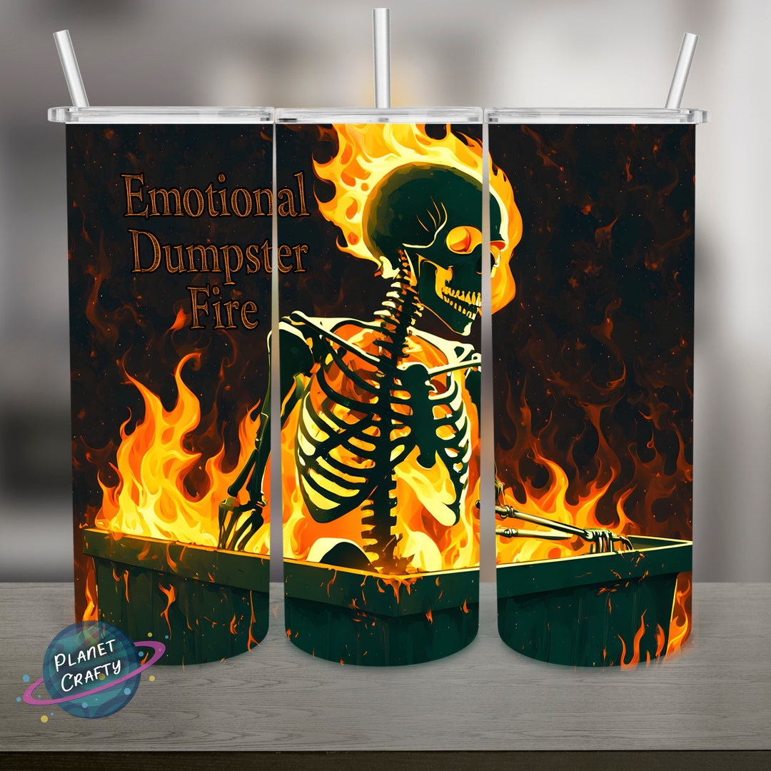 Emotional Dumpster Fire, Skeleton Illustration PNG Design, 20oz Skinny ...