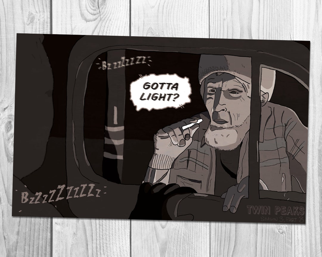 Twin Peaks: the Return - Part 8 - Gotta Light Woodsman Quote - Season 3 ...
