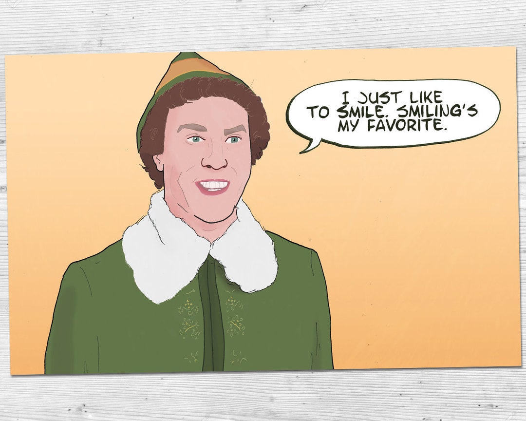 Elf 2003 Smiling's My Favorite Movie Quote Will Ferrell Art Print 4x6 ...