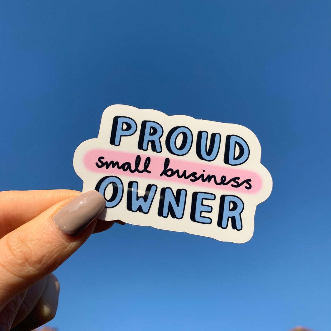 Proud Small Business Owner Vinyl Sticker Small Business Owner, Shop ...