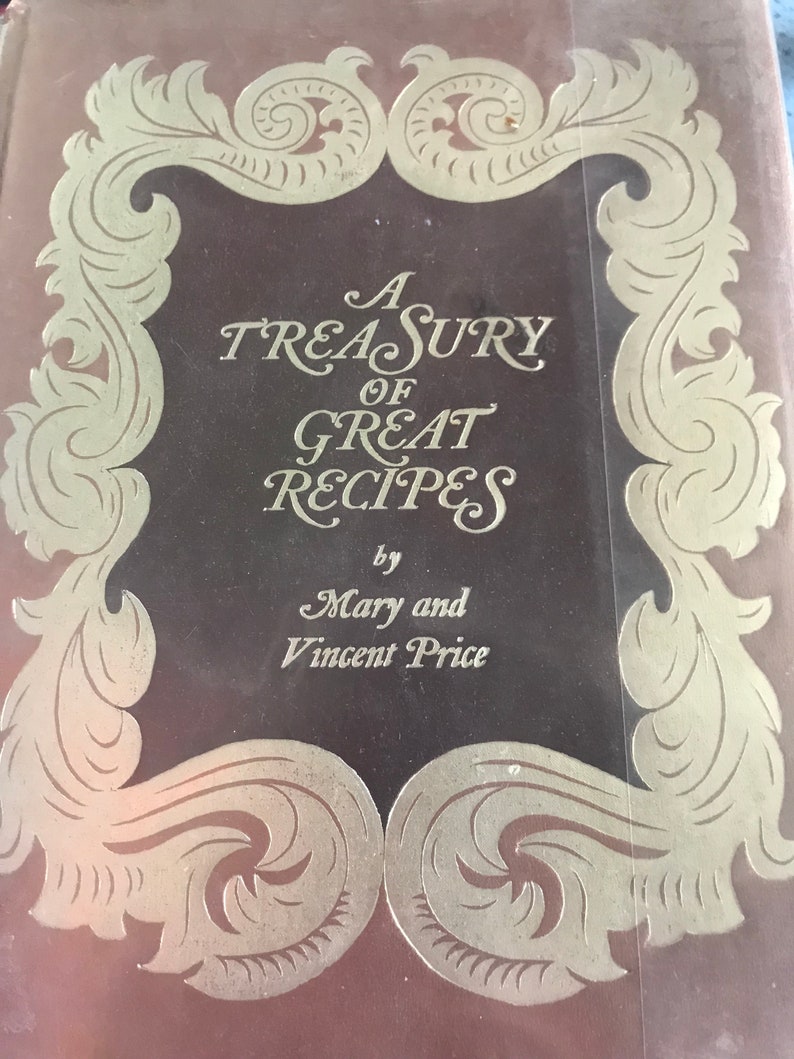 A Treasury of Great Recipes by Mary and Vincent Price, Copyright 1965 ...