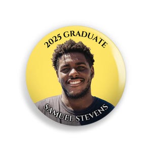 Custom Photo Graduation Button Pins or Magnets Keepsake - 2025 ...