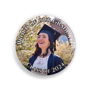 Custom Photo Graduation Button Pins or Magnets Keepsake 2024 Graduation ...