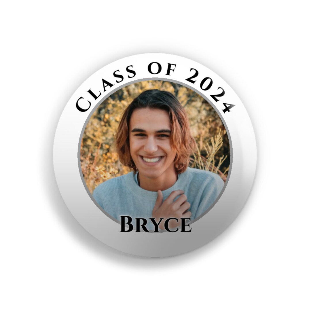 Custom Photo Graduation Button Pins or Magnets Keepsake 2024 Graduation ...
