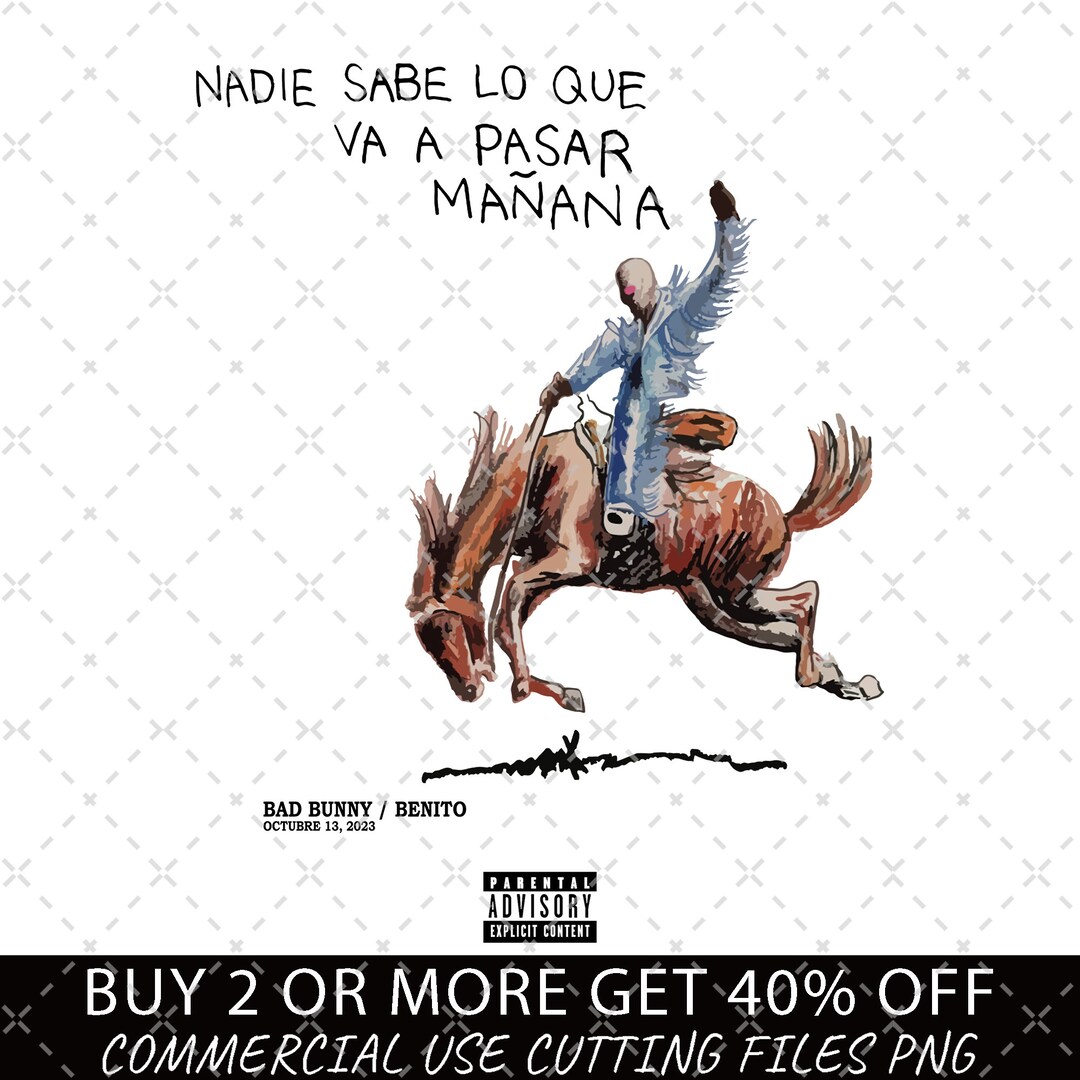 Bad Bunny New Album Nadie Sabe Lo Que Va Pasar Manana Png, Bad Bunny ...