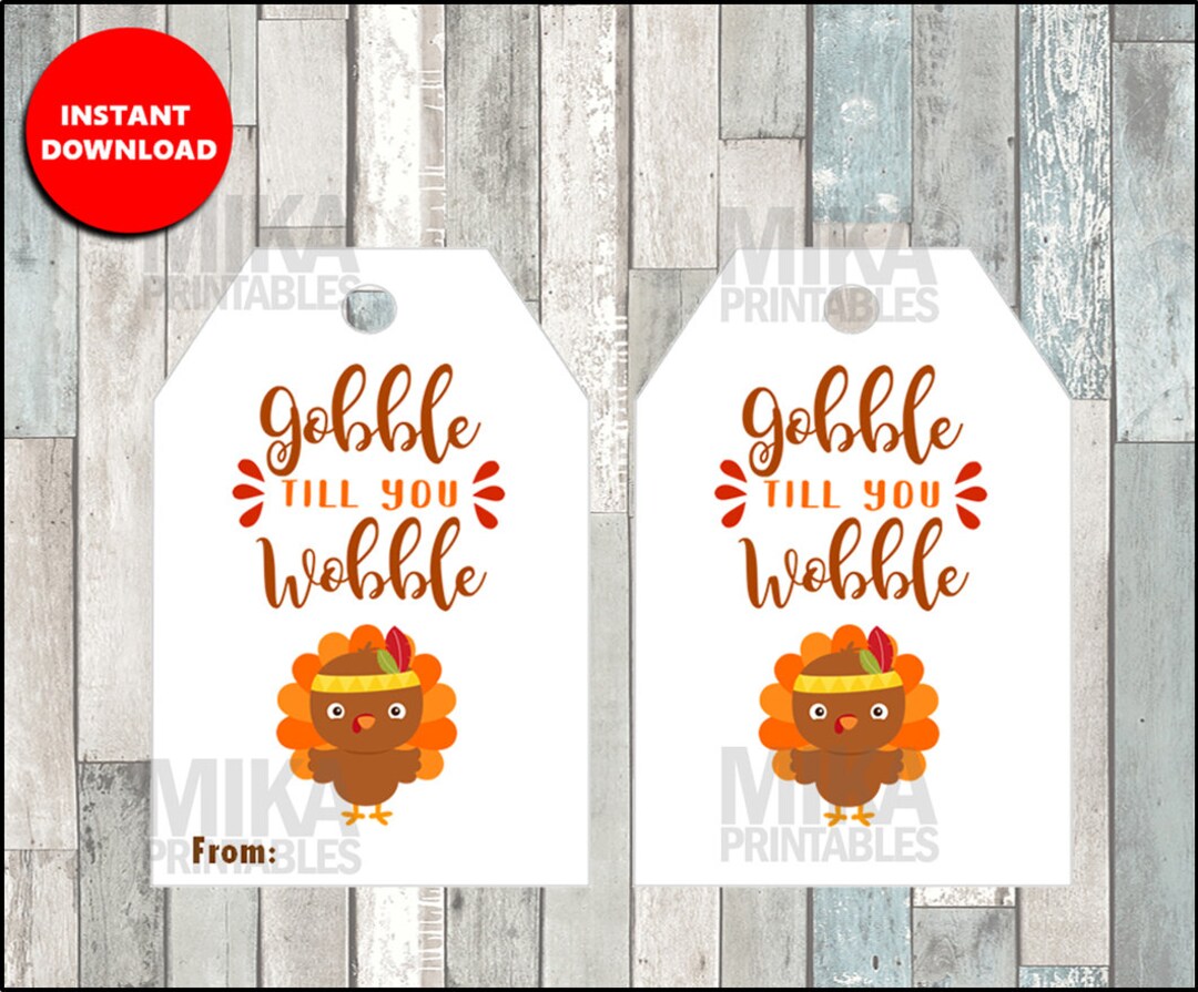 Gobble 'til You Wobble Thank You Tags, Thanksgiving Tags, Thanksgiving ...