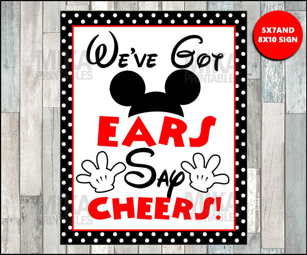 Printable Mickey Mouse We've Got Ears, Say Cheers 5x7 or 8x10 Party ...