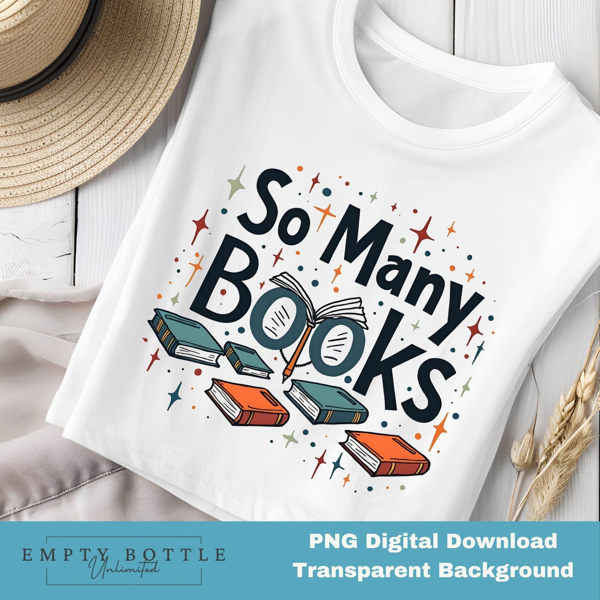 So Many Books PNG, Book Reader Design, Gift for Reader, Bookish ...