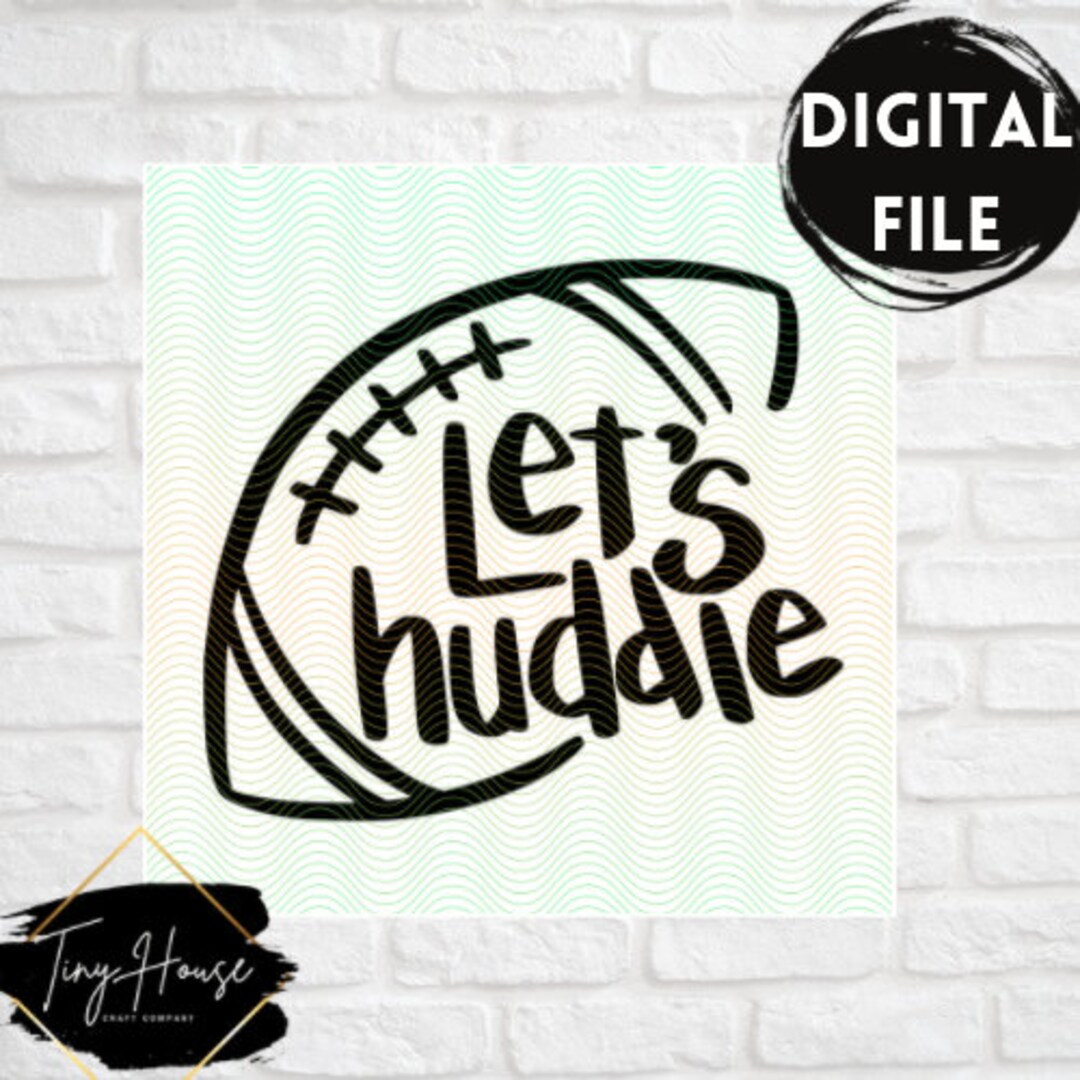 Let's Huddle Football SVG Cut File - Etsy