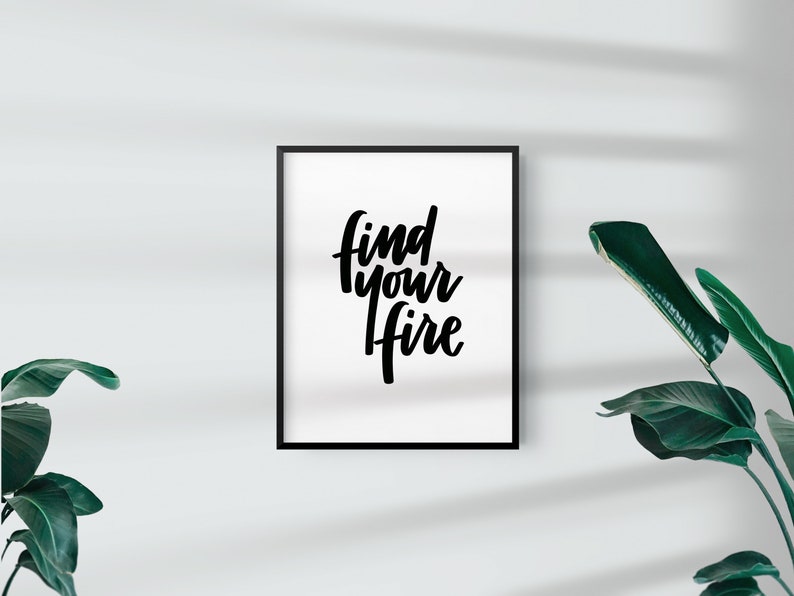 Find Your Fire Quote, Instant Download Digital Print, Minimalist Wall ...