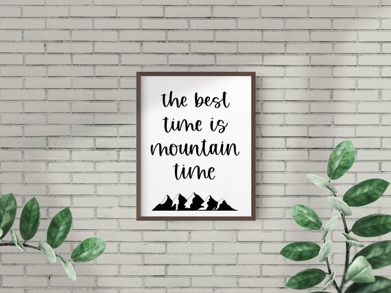 The Best Time is Mountain Time Instant Download Digital | Etsy