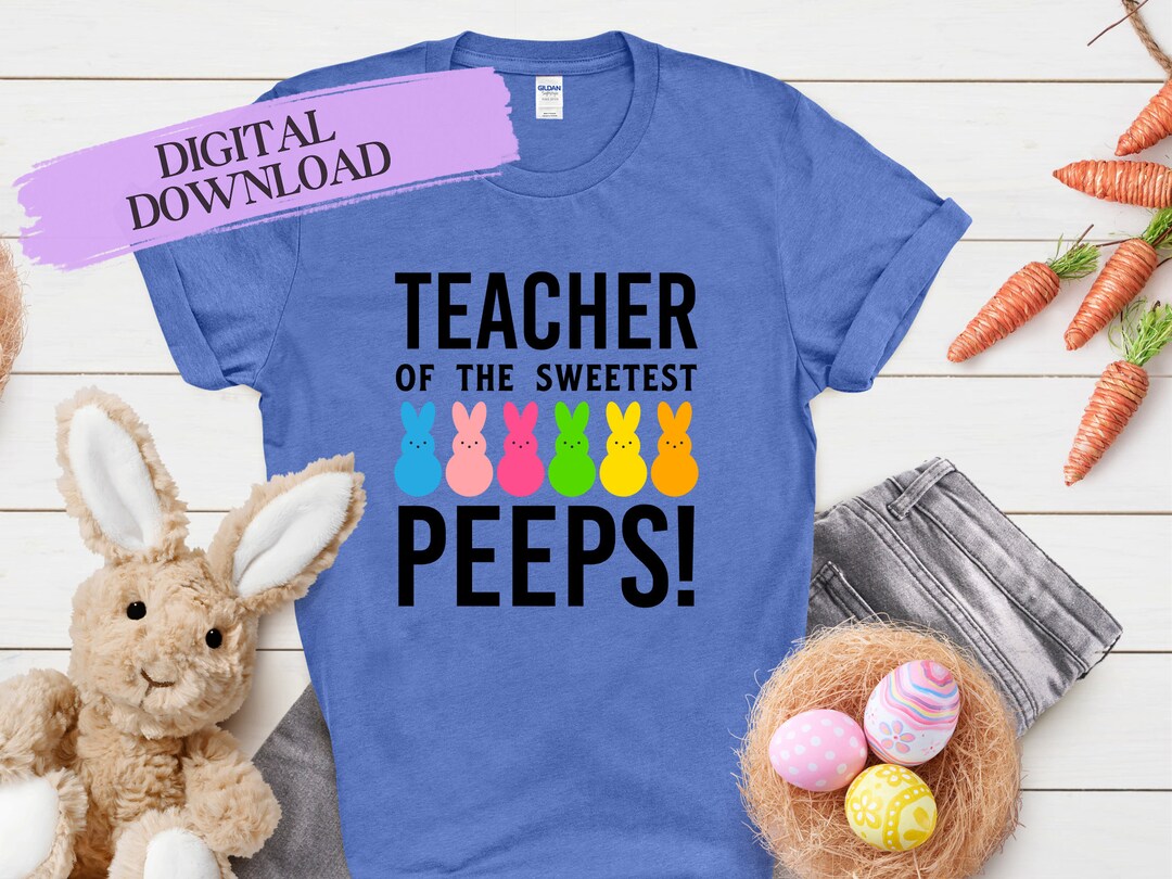 Teacher of the Sweetest Peeps Instant Digital Download Teacher Easter ...