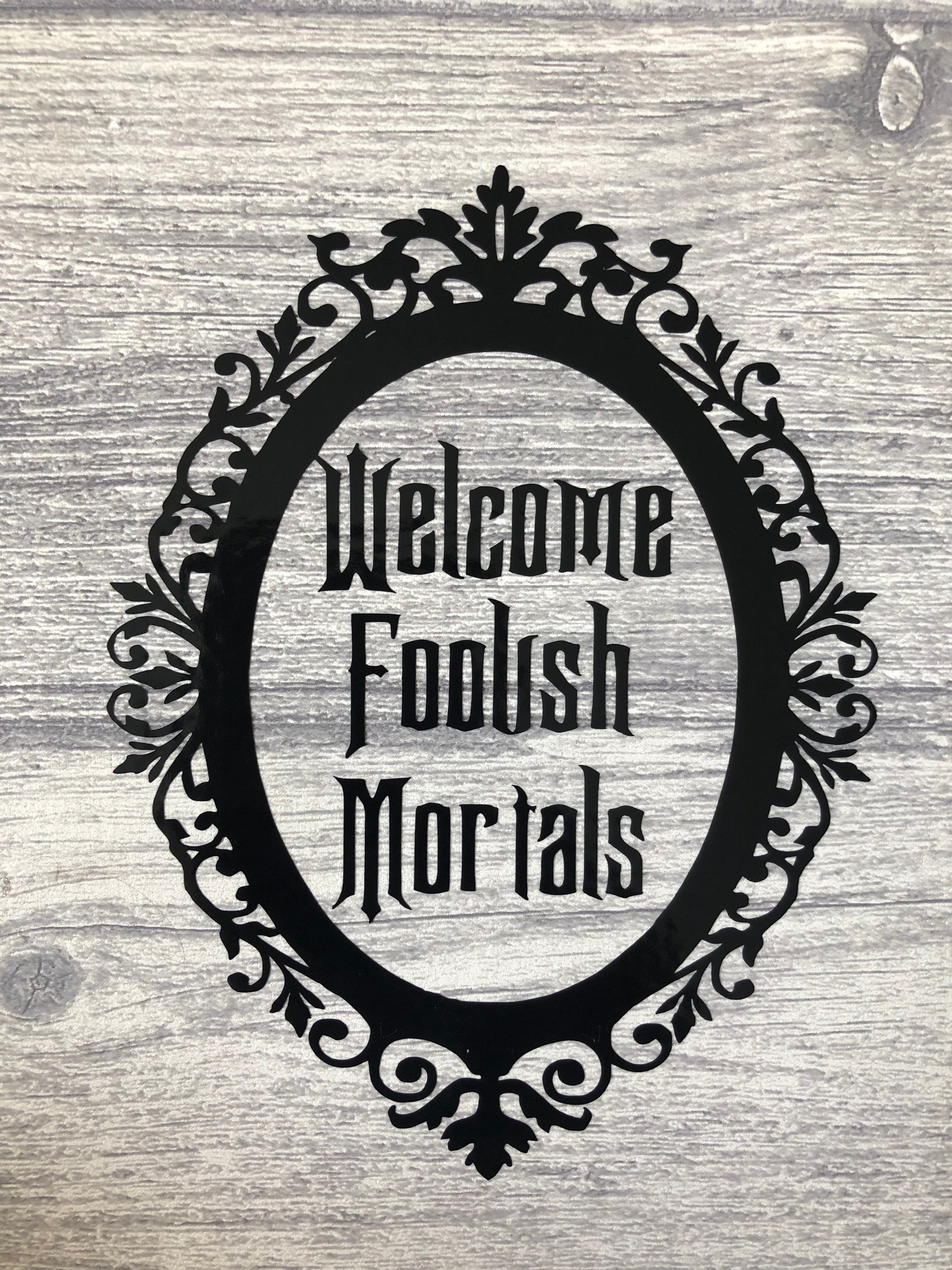 Welcome Foolish Mortals Haunted Mansion/phantom Manor Vinyl | Etsy UK