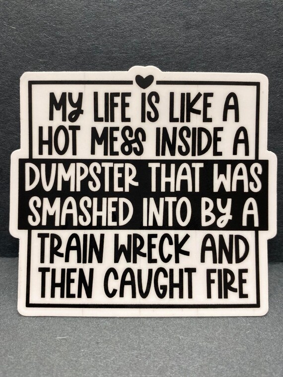 My Life is Like a Hot Mess Inspirational Decals Waterproof | Etsy