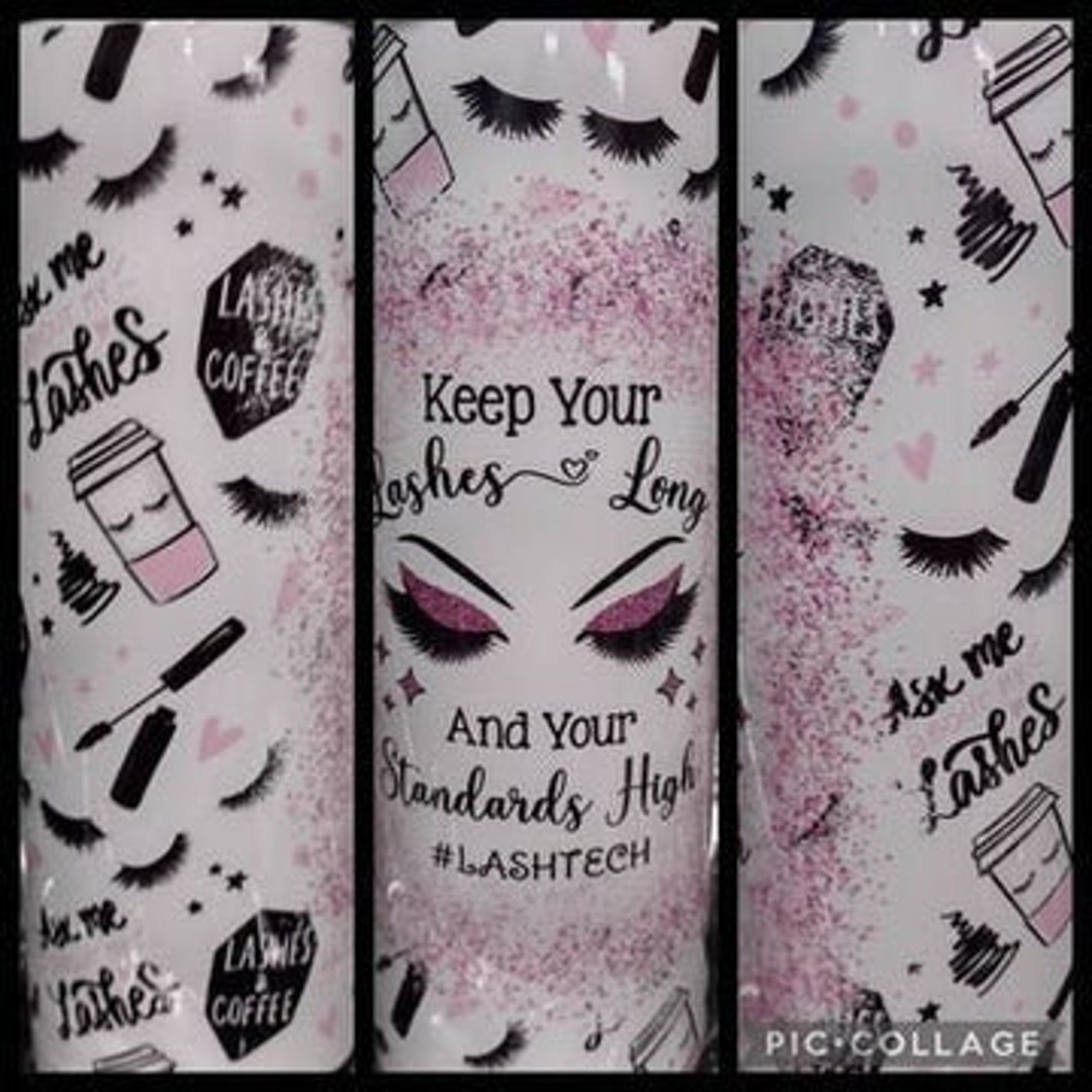 TUMBLER Keep Your Lashes Long & Standards High, Lashes and Coffee, Lash ...