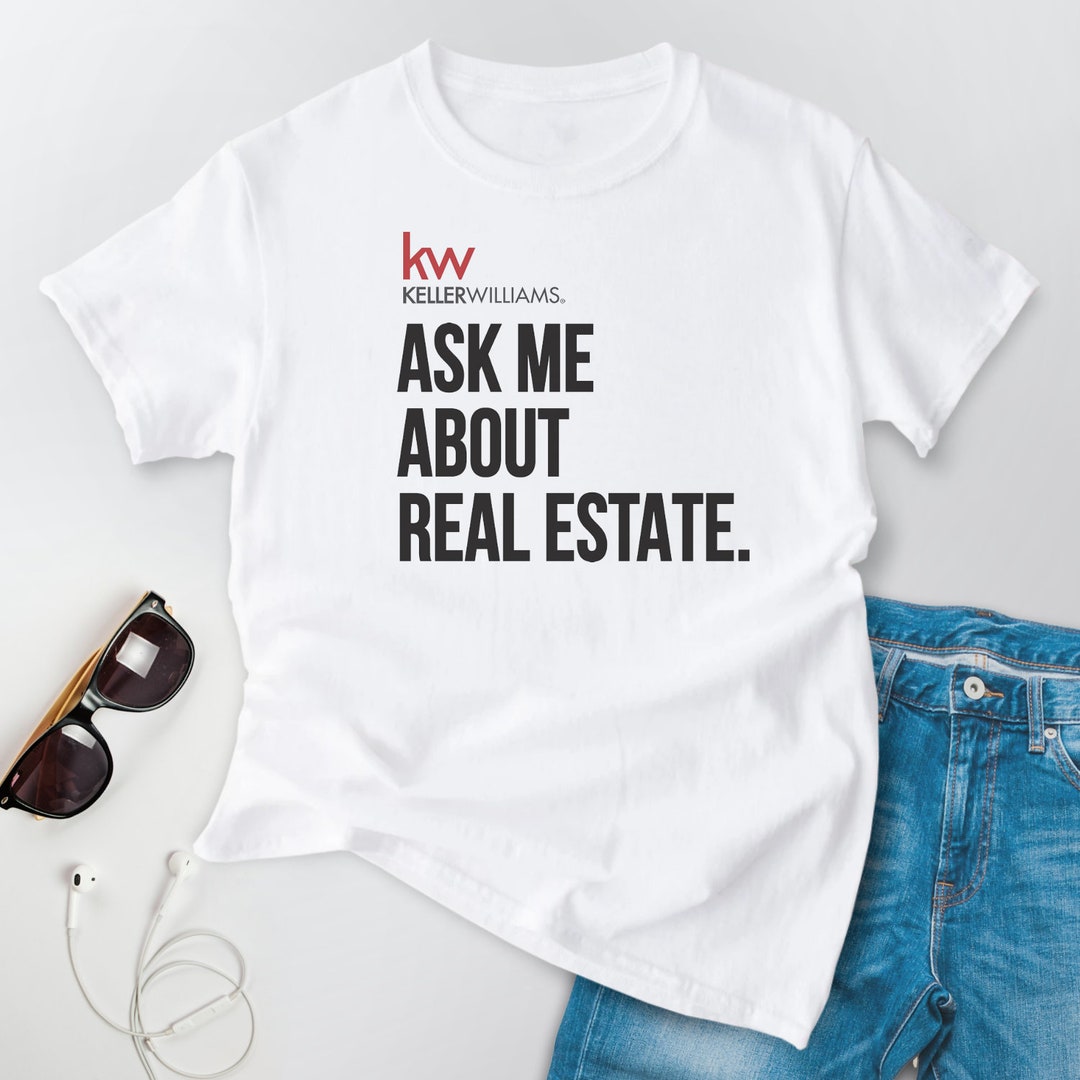 Keller Williams Logo T-shirt W/ Ask Me About Real Estate | Pre-shrunk ...