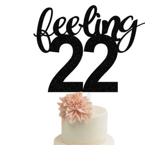 Feeling 22 Cake Topper. 22nd Birthday Cake Topper. 22 Cake Topper ...
