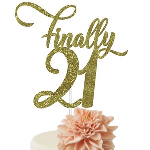 Finally 21 Cake Topper. 21st Cake Topper. Twenty One Cake Topper ...