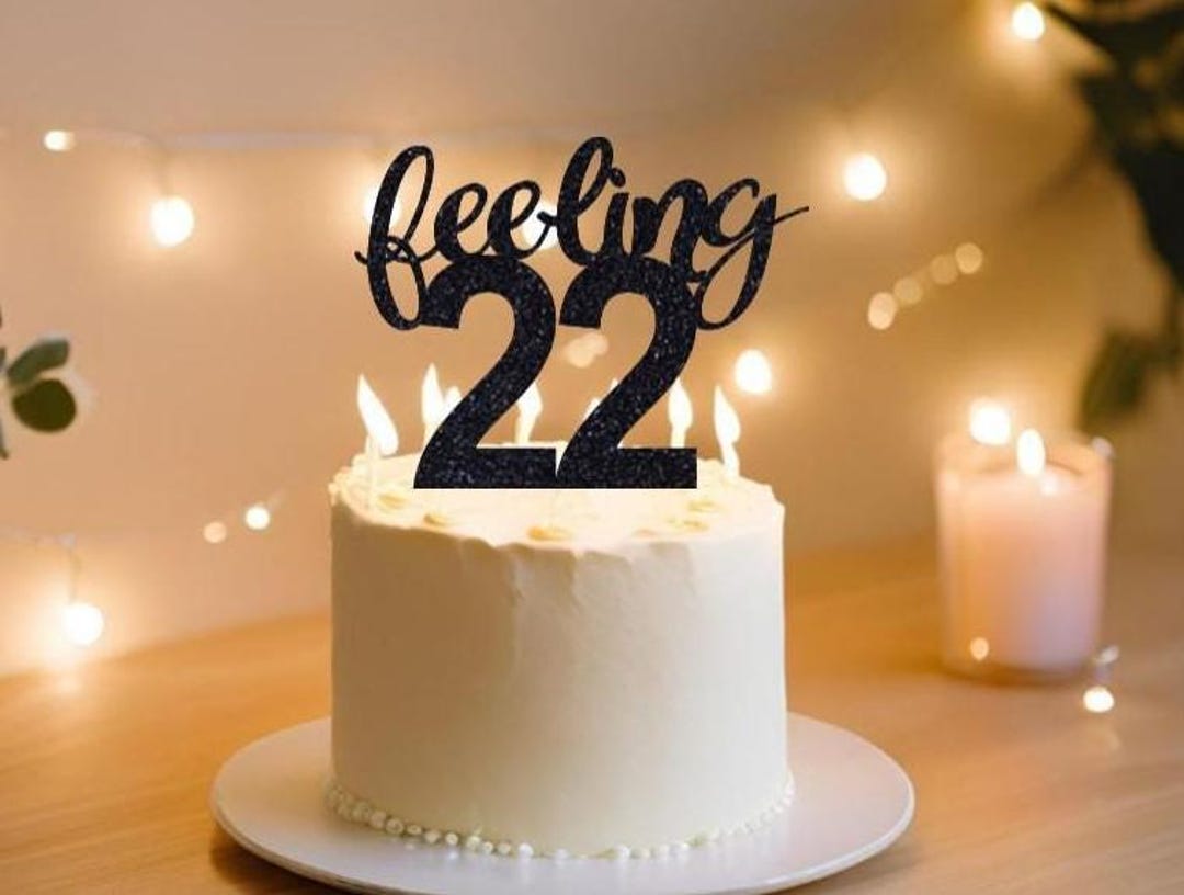 Feeling 22 Cake Topper. 22nd Birthday Cake Topper. 22 Cake Topper ...