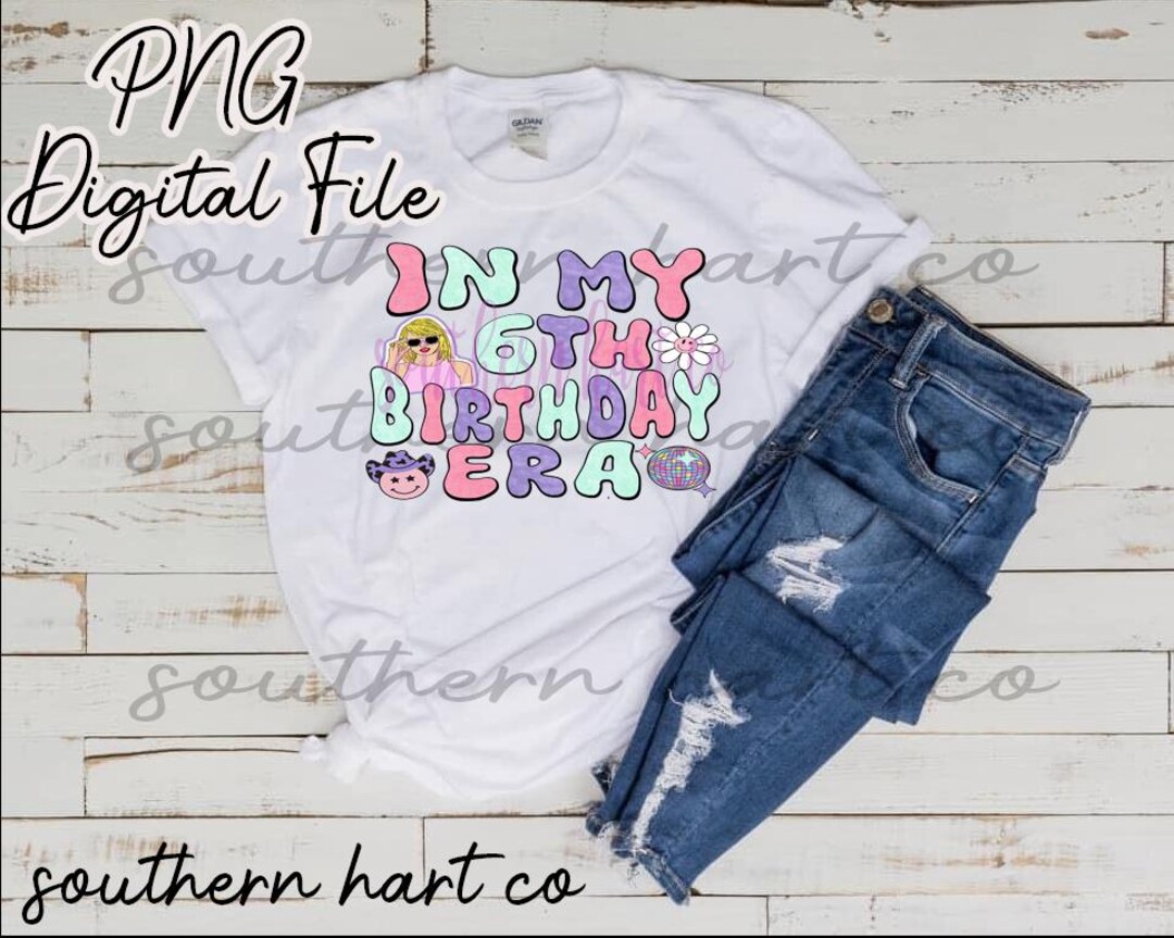 6th Birthday Era Groovy Retro PNG, Swifty Birthday Shirt (digital ...