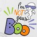 I'm Not Your Boo, Boo Svg, Ghost Svg, Halloween Svg, Kids Halloween ...