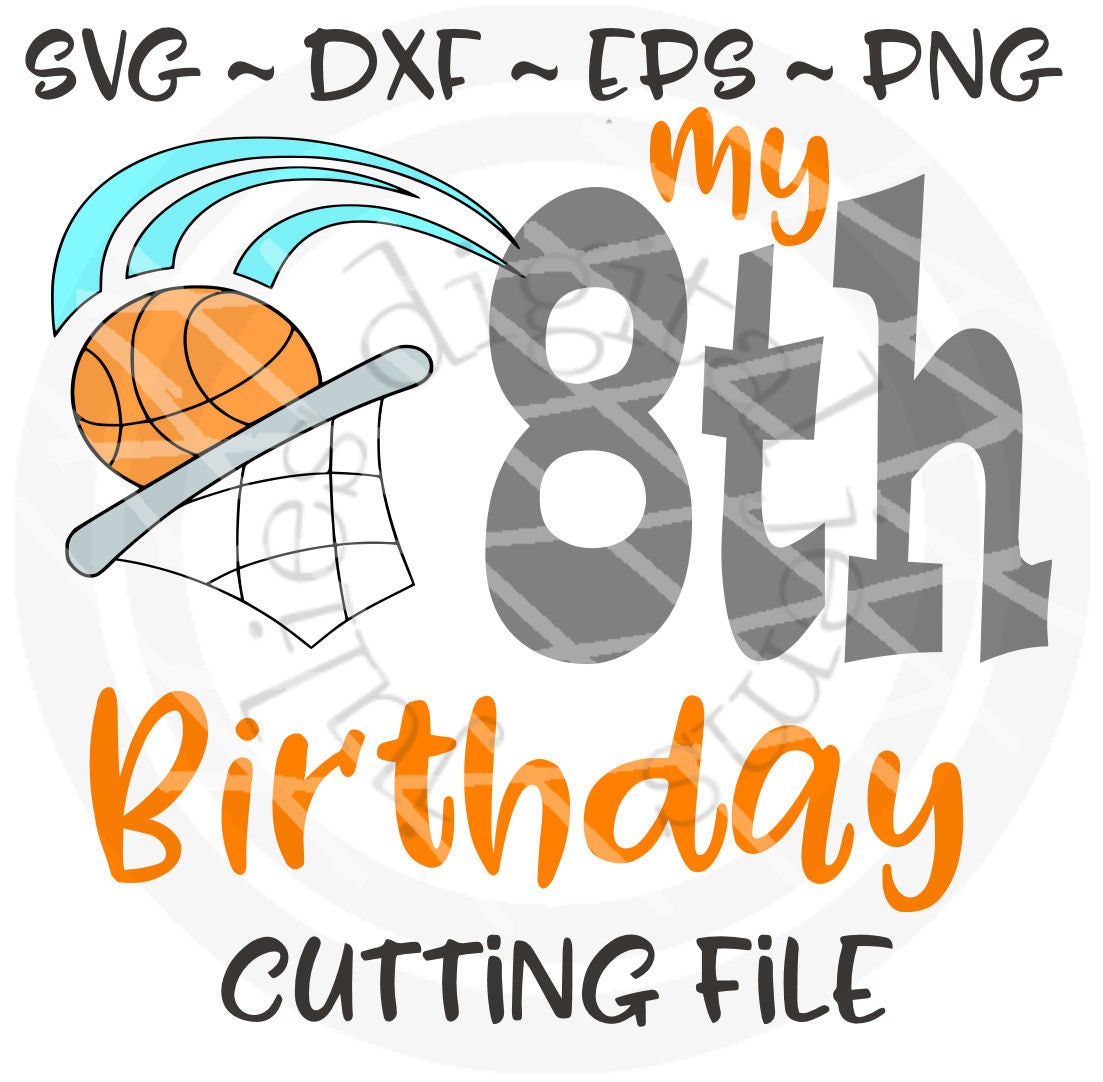 8th Birthday SVG Basketball Birthday SVG Basketball Svg | Etsy UK
