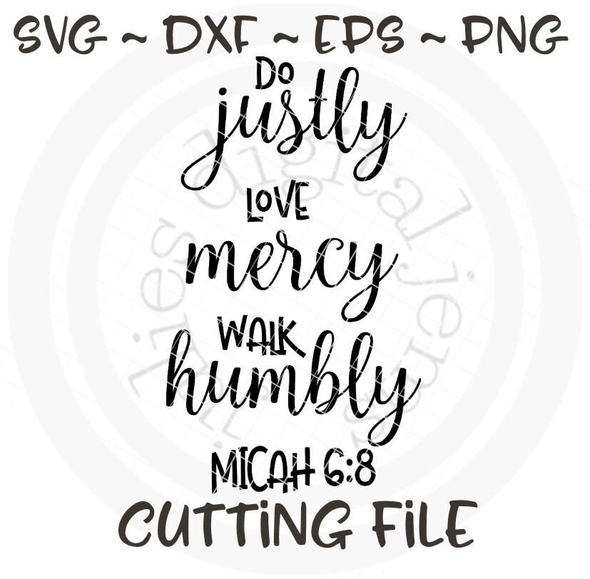 Micah 6:8 Do Justly Love Mercy Walk Humbly Svg Inspirational | Etsy