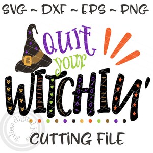 Quit Your Witchin Shirt Svg, Halloween Shirts, Halloween Svg, Funny ...